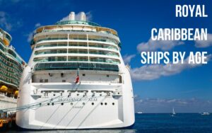 Royal Caribbean Ships By Age (2024) - Every Cruise Ever
